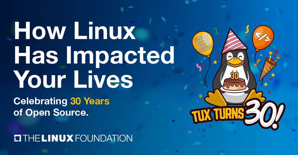 How Linux Has Impacted Your Lives – Celebrating 30 Years of Open Source ...