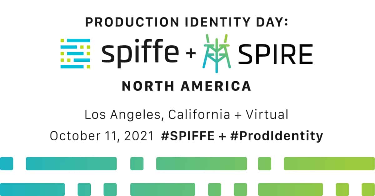 Production Identity Day: SPIFFE + SPIRE North America | LF Events