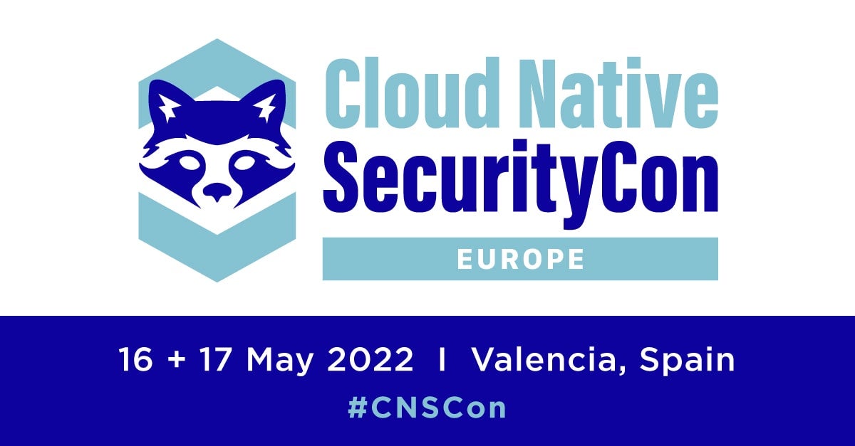 Cloud Native SecurityCon Europe | LF Events