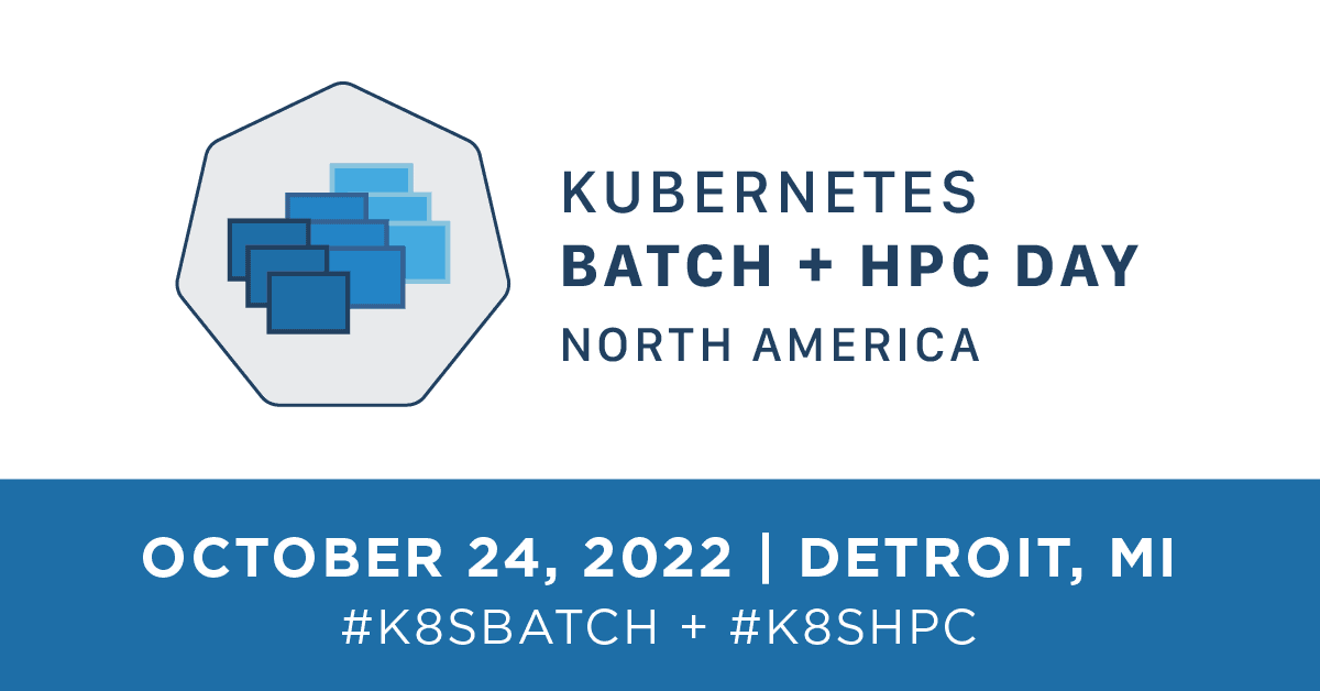 Kubernetes Batch + HPC Day North America | LF Events