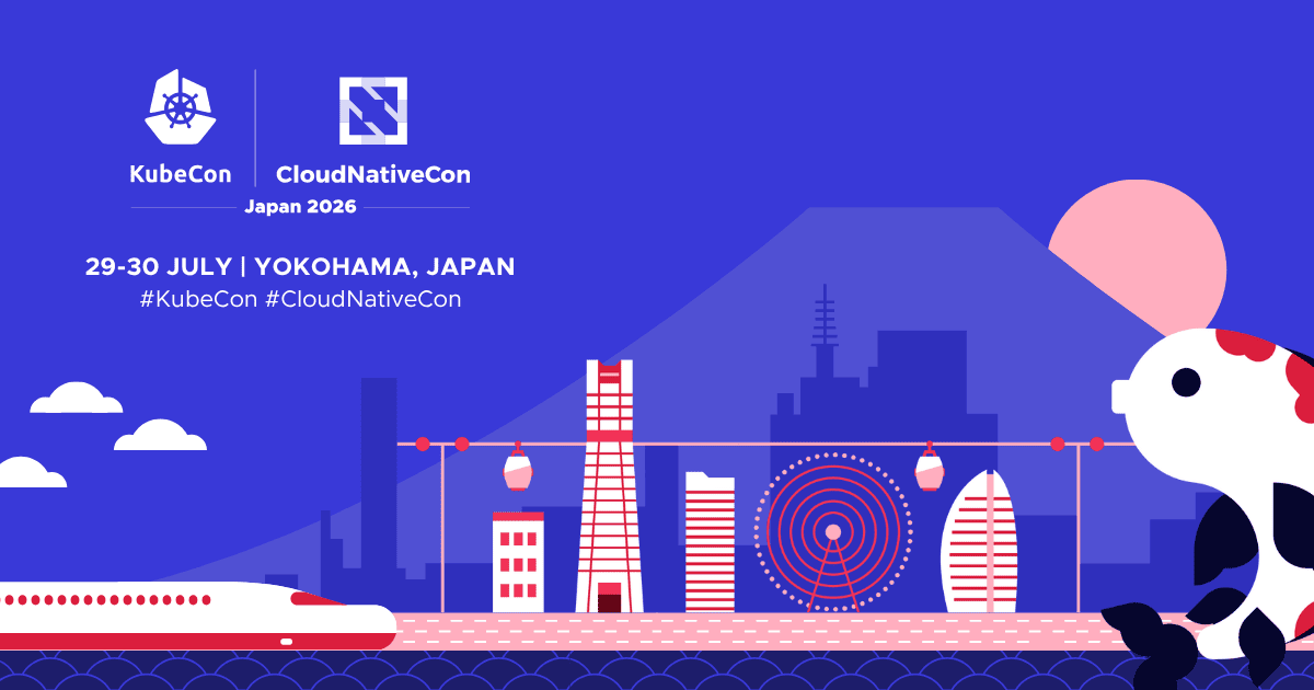KubeCon + CloudNativeCon Japan | LF Events